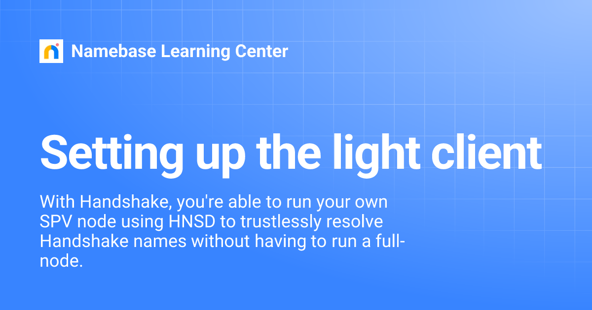 Setting up the light client | Namebase Learning Center