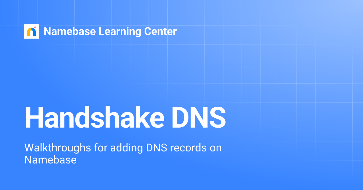 Handshake DNS | Namebase Learning Center